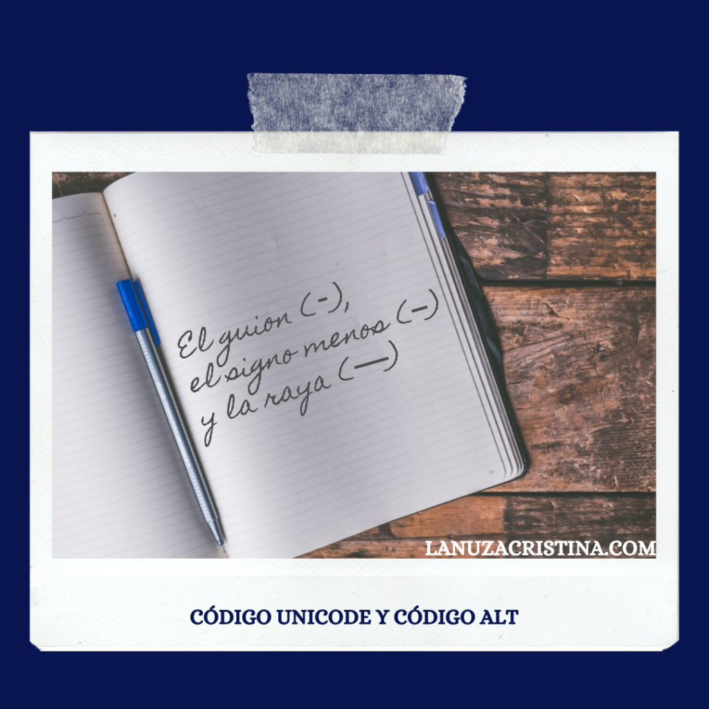El guion, el menos, la semirraya y la raya: código Unicode, atajos de ...